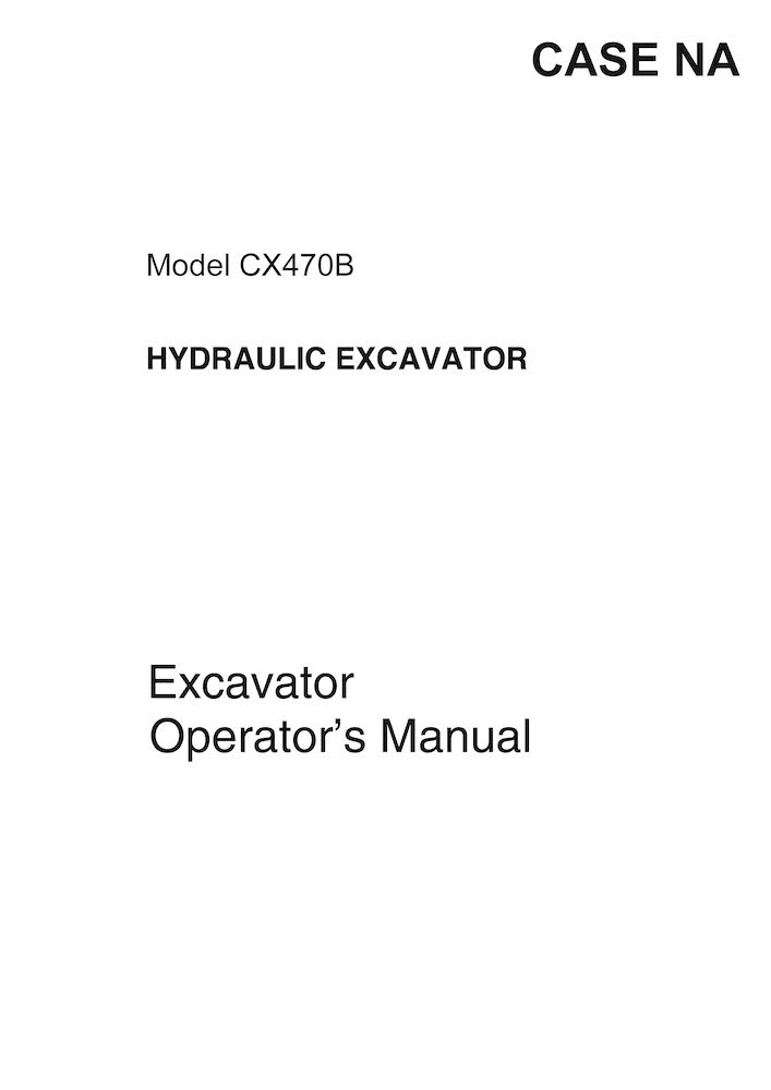 Case CX470B excavator pdf operator's manual
